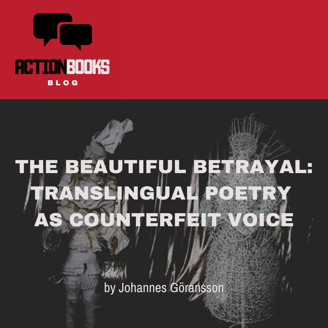The Beautiful Betrayal: Translingual Poetry as Counterfeit Voice by ...