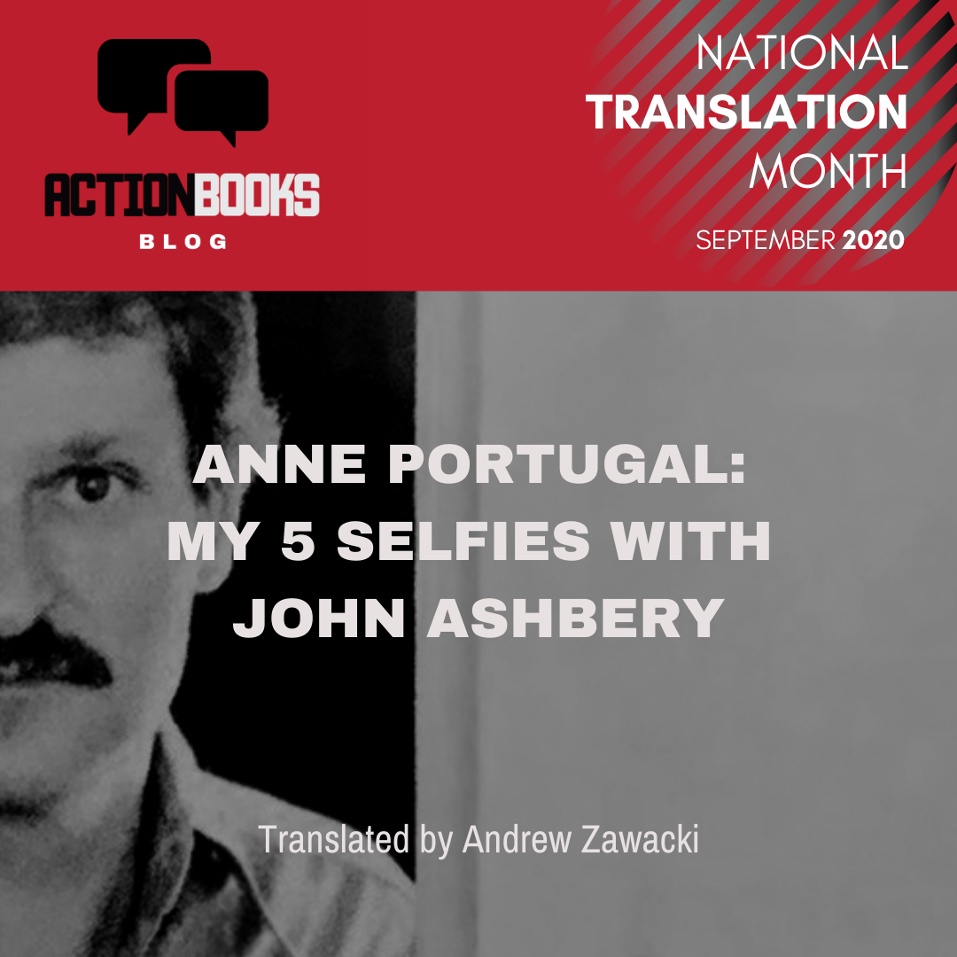 Anne Portugal: My 5 selfies with John Ashbery | Translated by Andrew ...