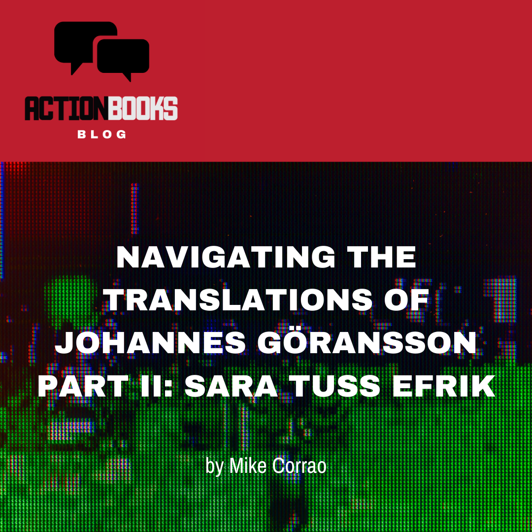 Navigating the Translations of Johannes Göransson | Part II: Sara Tuss ...